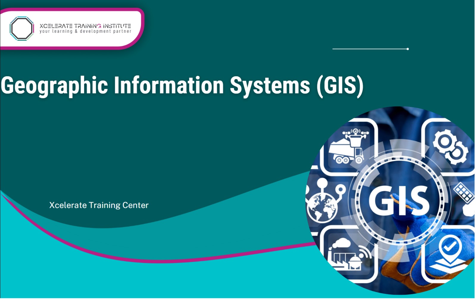Geographic Information Systems Gis Training Xcelerate